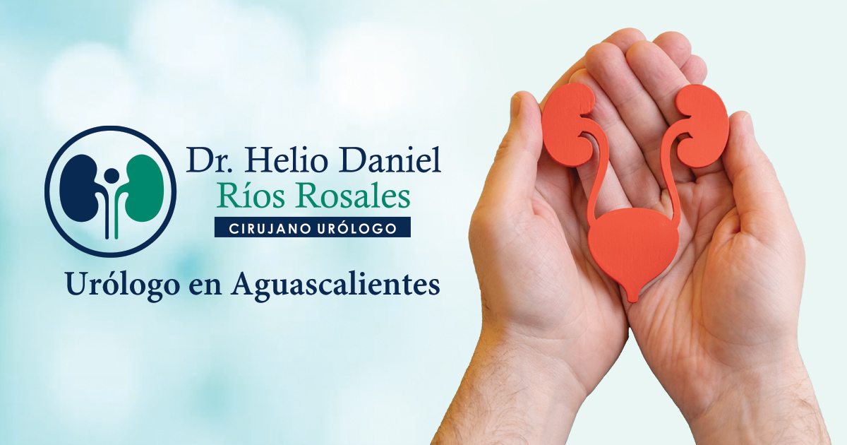 Urólogo en Aguascalientes | Dr. Helio Ríos